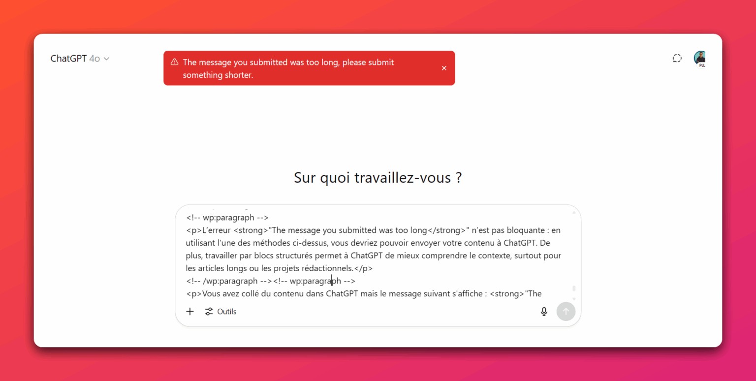 Erreur ChatGPT : "The message you submitted was too long" - Que faire ...