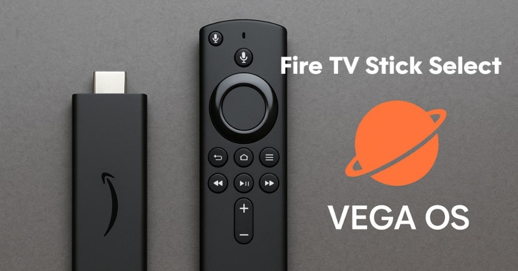 Fire TV Stick Select : pourquoi éviter ce modèle sous Vega OS - Lecoindunet
